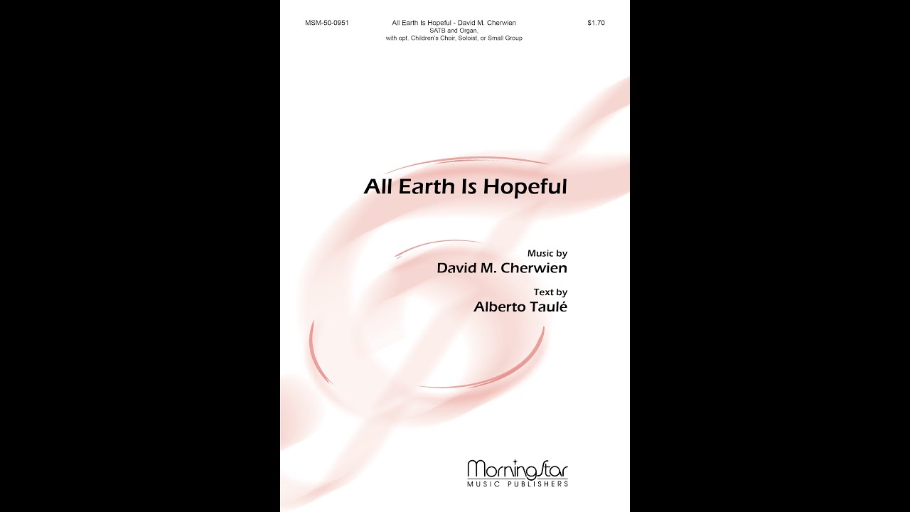 "All Earth is Hopeful" by David M. Cherwien - YouTube