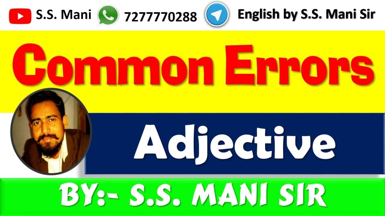 Common Errors in Adjective || By :- Mr. S. S. Mani Sir - YouTube