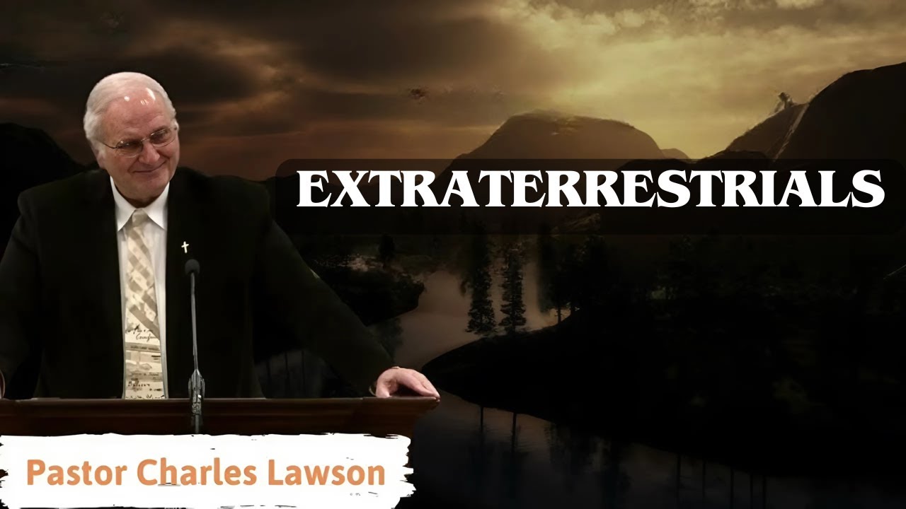 Extraterrestrials | Pastor Charles Lawson - YouTube