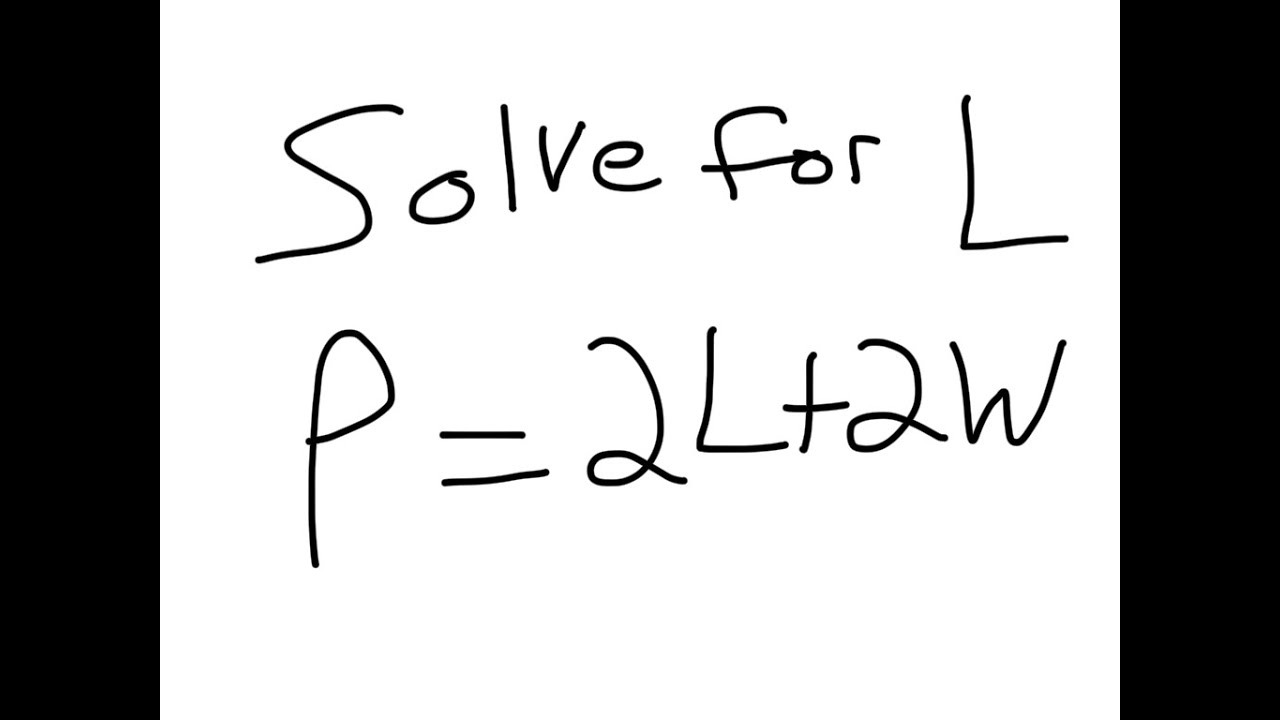 Solve the Perimeter Formula for L - YouTube