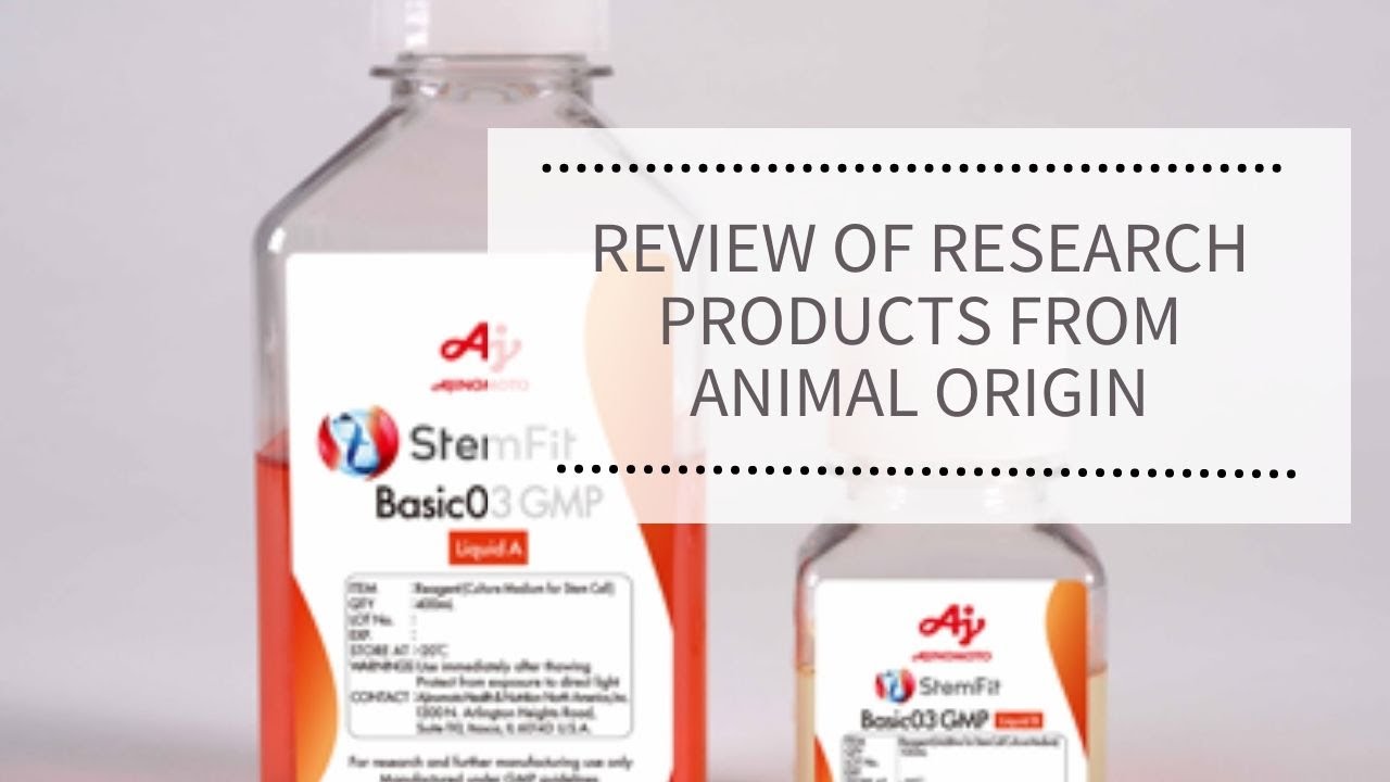 Review of Animal Derived Ancillary Materials for Research | REPROCELL ...