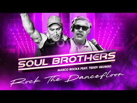 Soul Brothers /Marco Bocka Feat. Teddy Georgo/  – “Rock The Dancefloor”