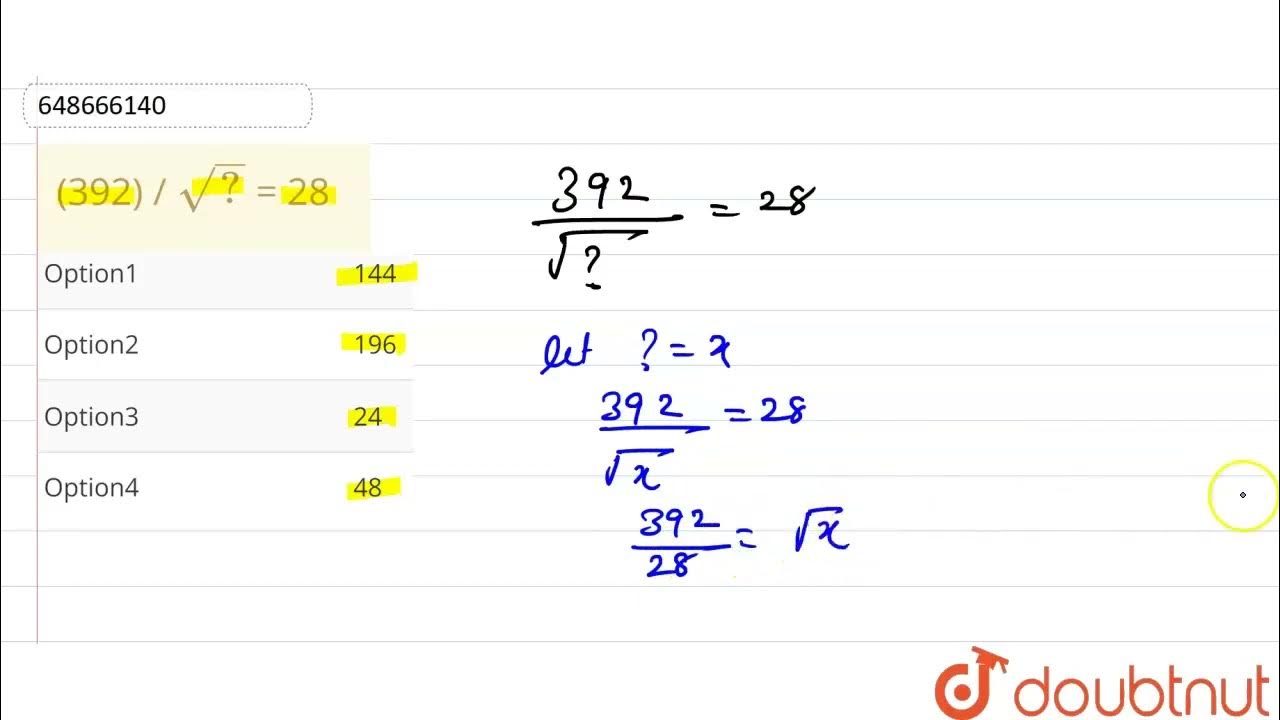 (392) / sqrt? = 28 | CLASS 14 | NUMBERS | MATHS | Doubtnut - YouTube