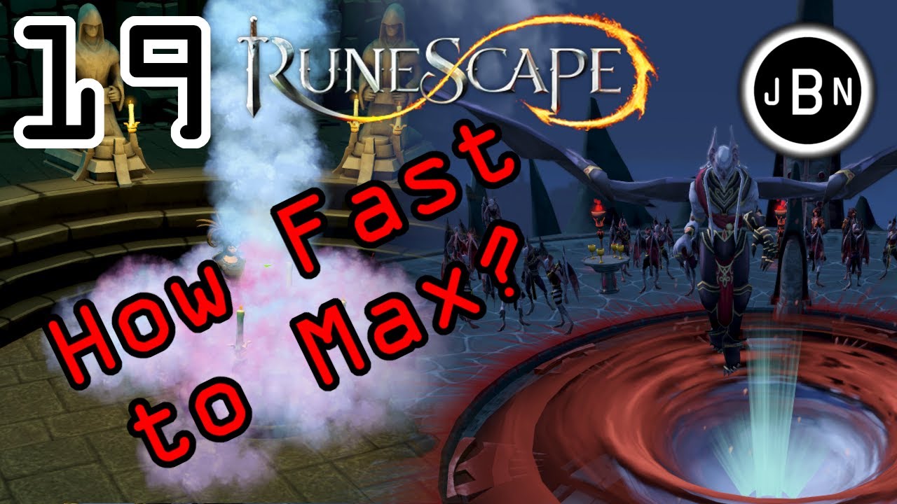 How Fast to Max? - Runescape 3: Part 19 - YouTube