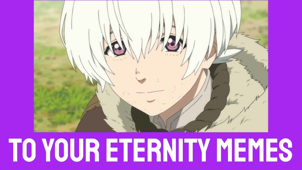 To your eternity memes | Fumetsu no Anata e memes - YouTube