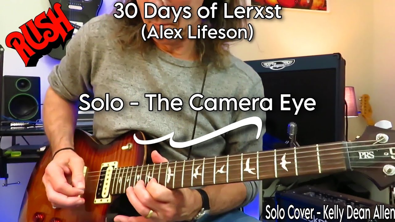 The Camera Eye (solo) - Alex Lifeson / Rush. 30 Days of Lerxst (day 27 ...