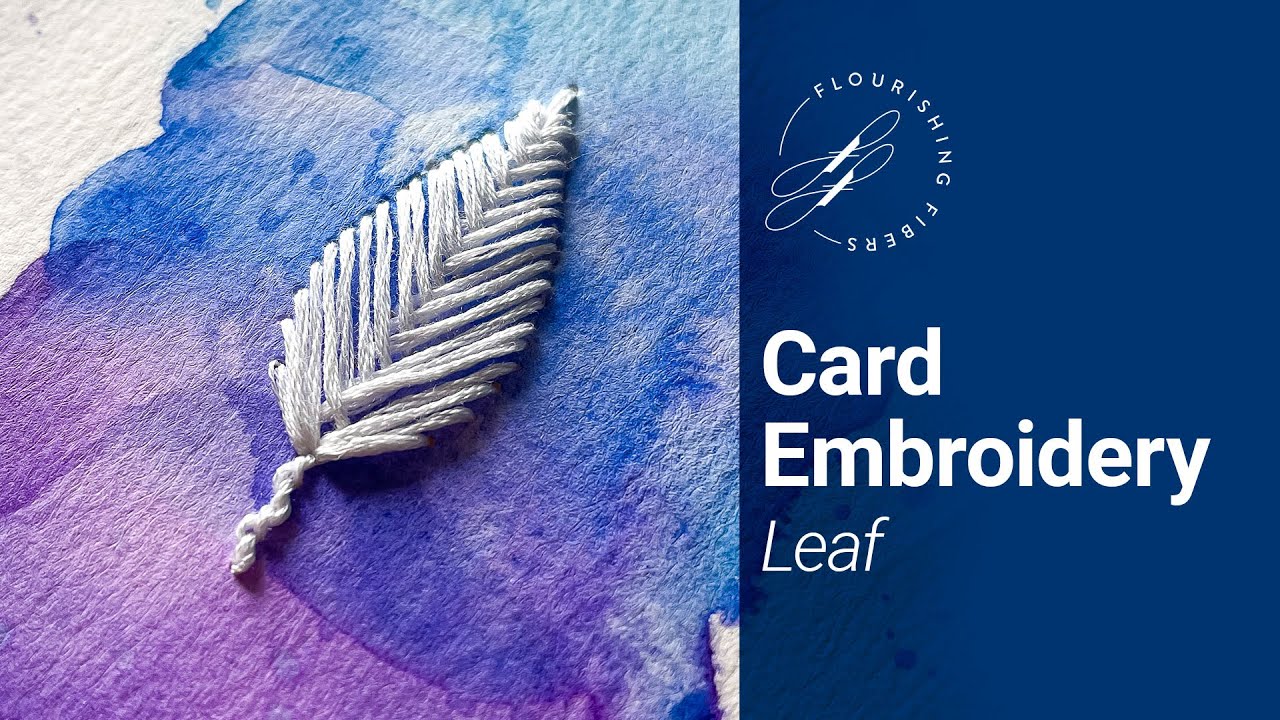 EMBROIDERING A LEAF ONTO PAPER - YouTube