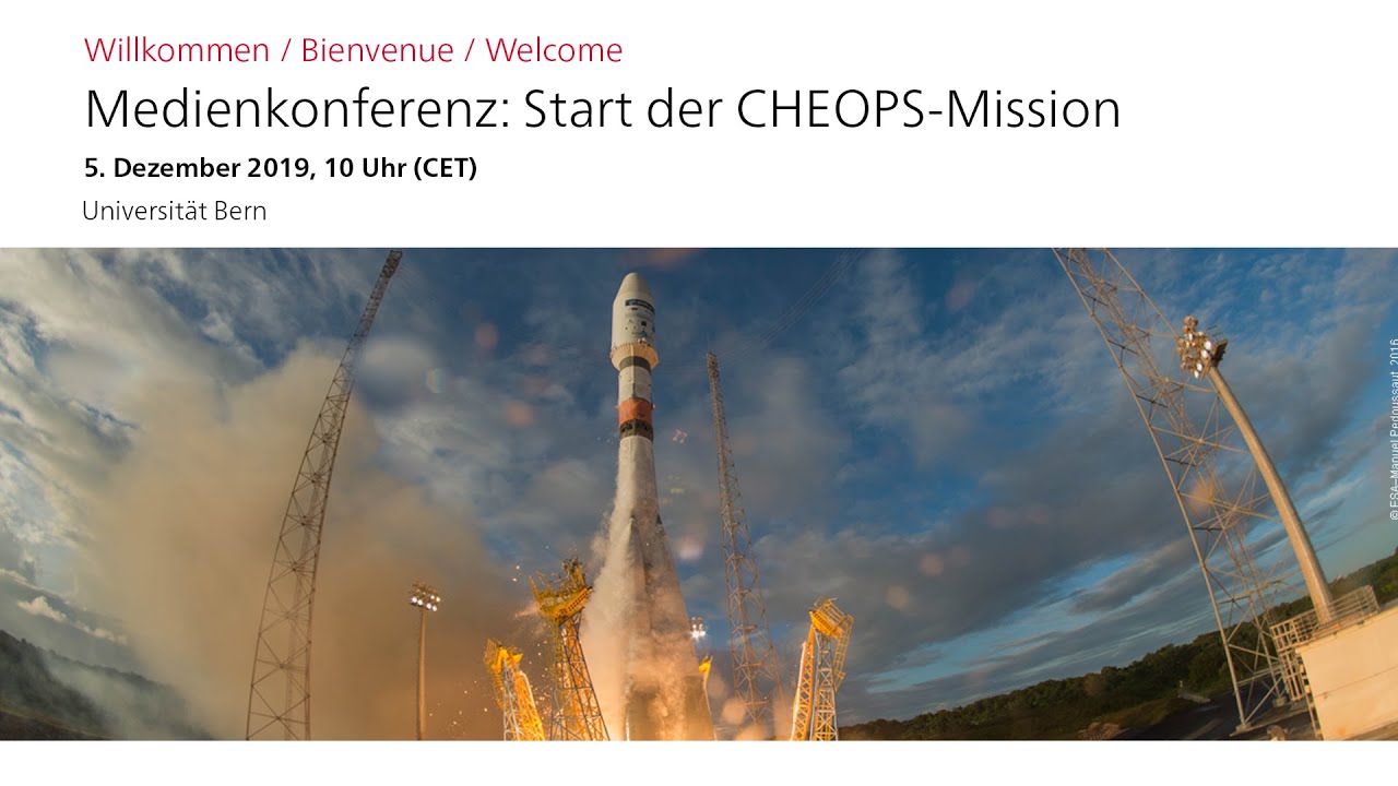 Medienkonferenz zum Start der CHEOPS-Mission, Live ab 10 Uhr (CET ...