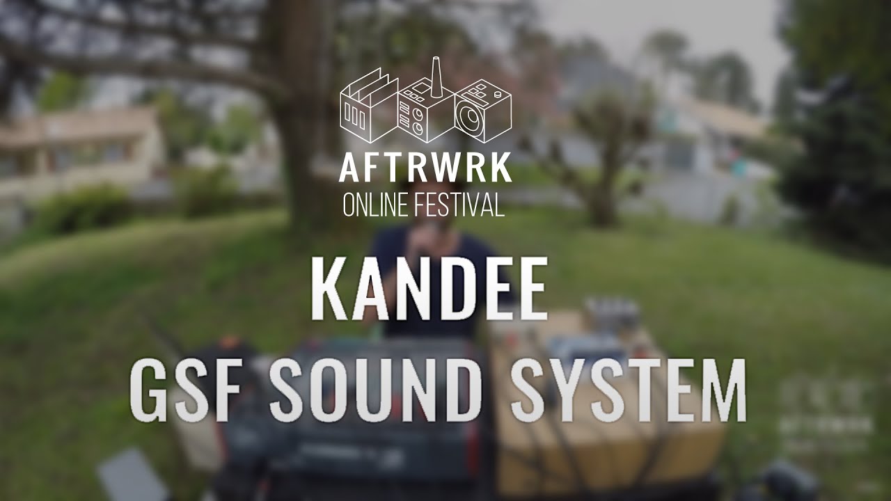 KANDEE meets GSF | Live @ Aftrwrk Online Festival #freemusic - YouTube