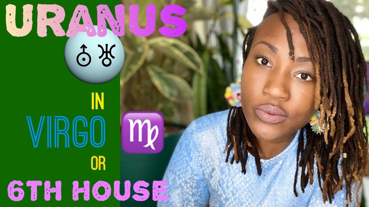⚡️Uranus in Virgo ♍️ or 6th House 🏡 // Astrology // #Uranus #Astrology ...