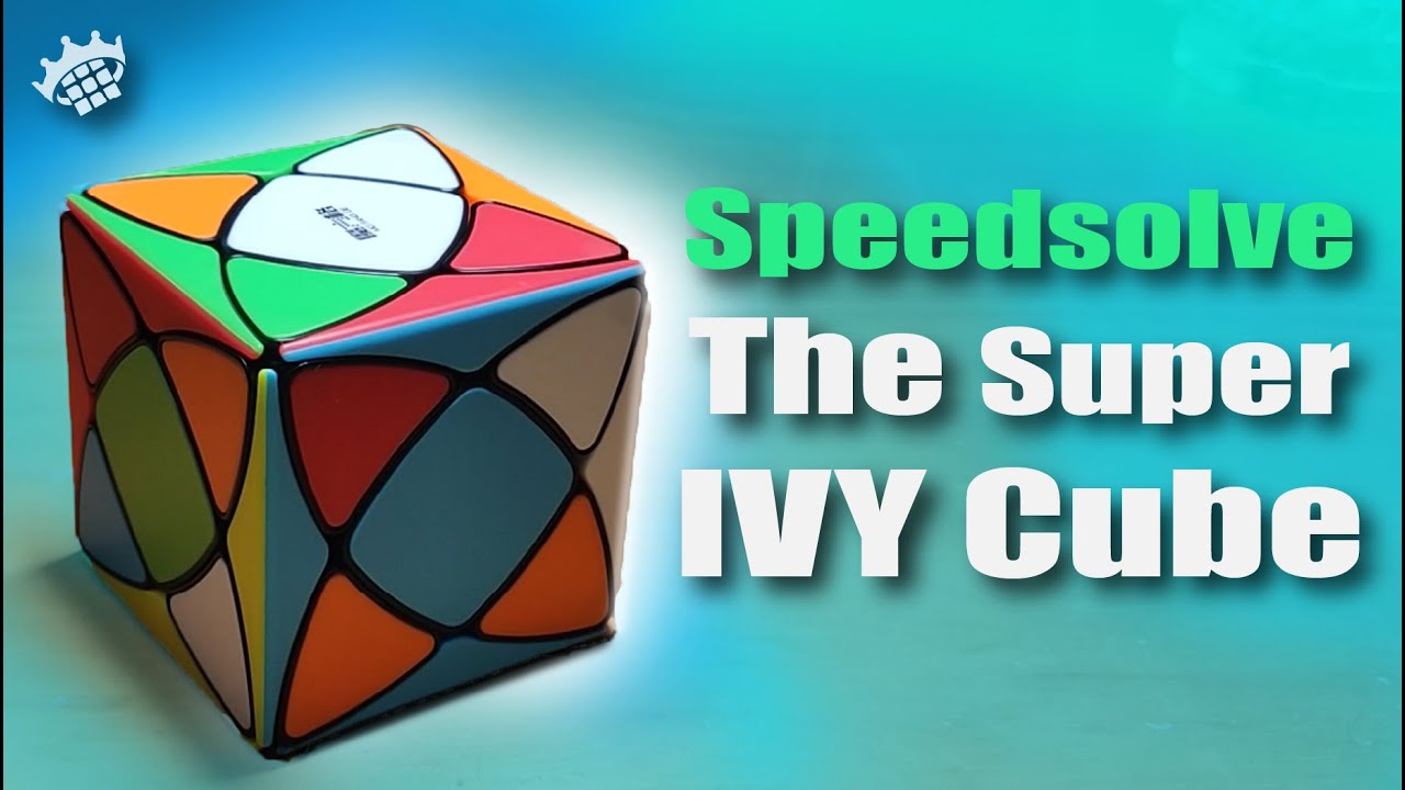 How to Speedsolve The Super IVY Cube - YouTube