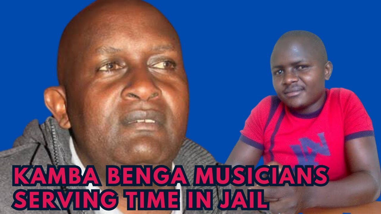 KAMBA BENGA MUSICIANS SERVING TIME IN JAIL/KITHANGAINI LIPUA LIPUA ...