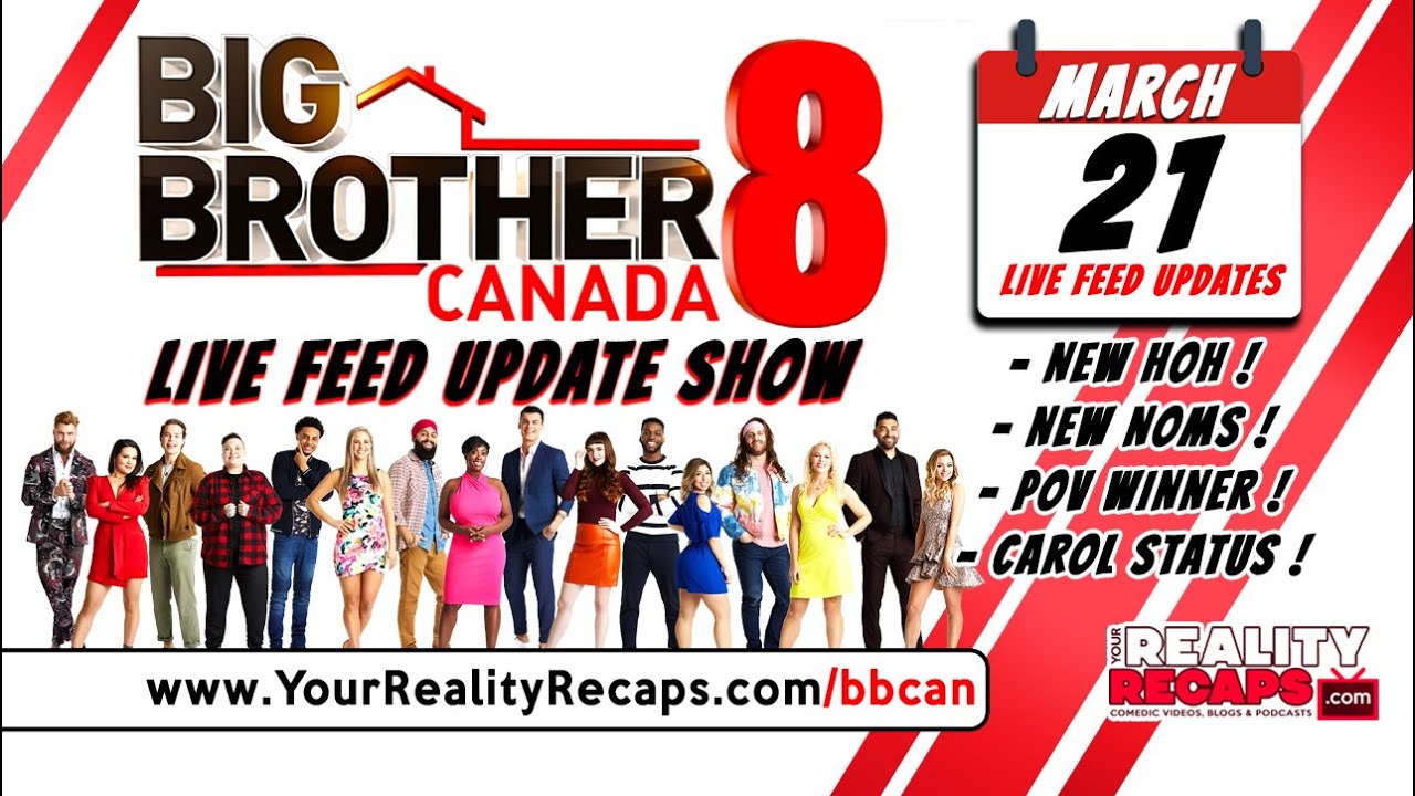 #BBCAN8 LIVE FEED UPDATES: March 21st 2020 : HOH, NOMs, POV WINNER ...