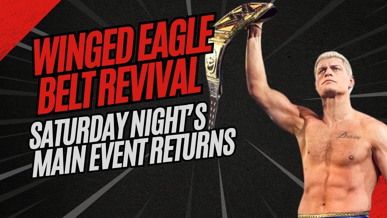 The Return of the Winged Eagle Belt: Cody Rhodes Headlines Saturday ...