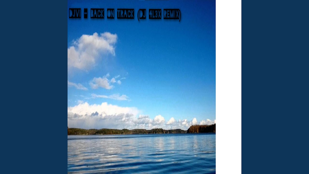 DJVI - Back On Track (Remix) - YouTube