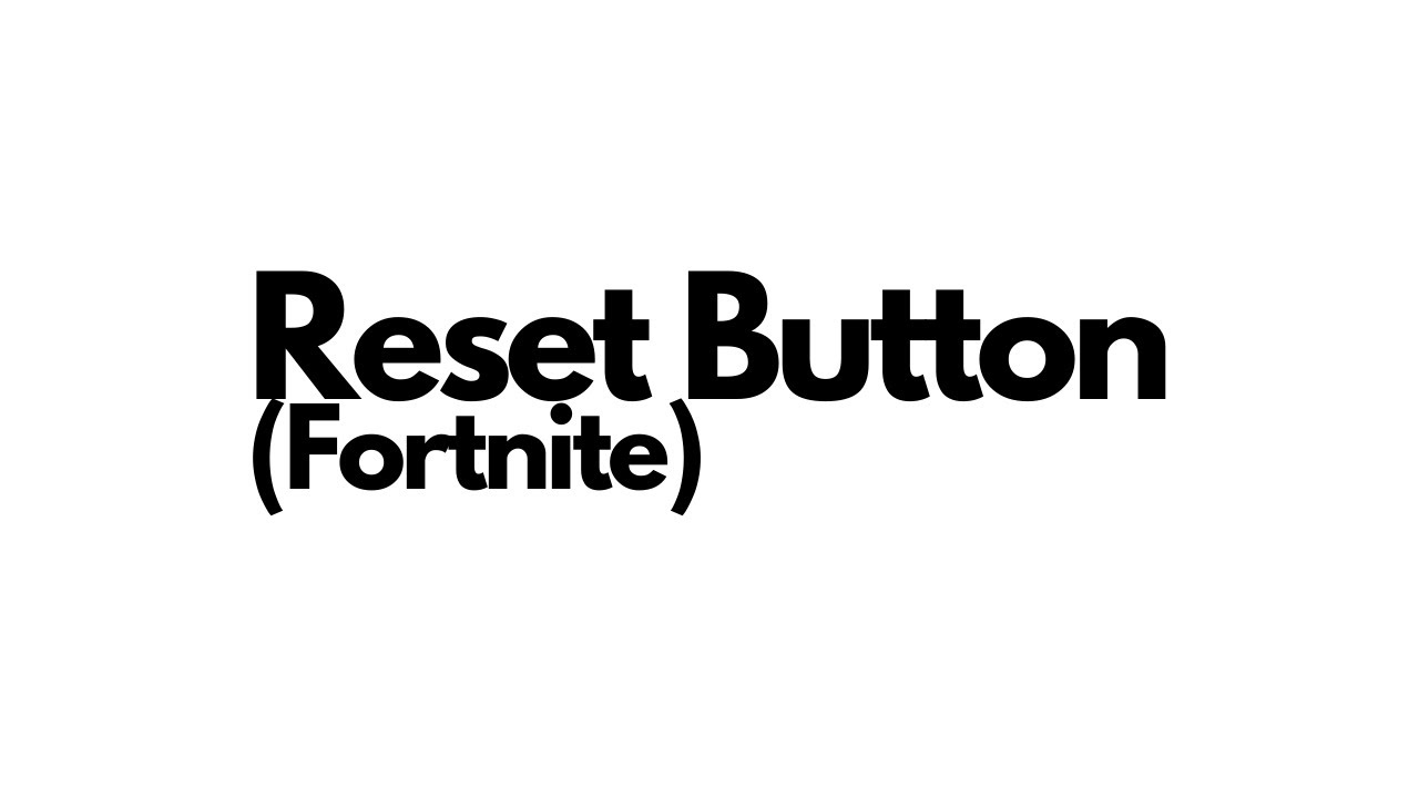 How To Make Reset Button In Fortnite YouTube how-to-make-reset-button-in-fortnite-youtube
