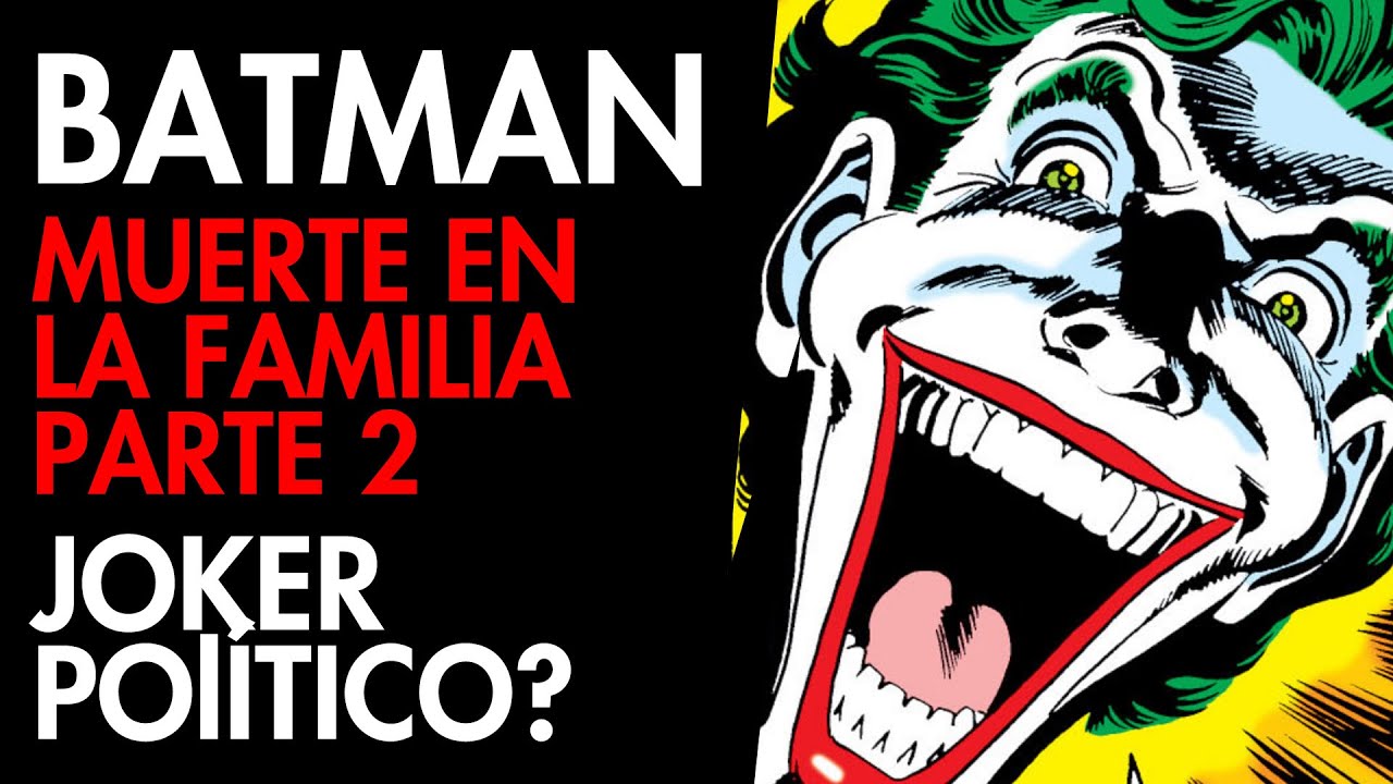 EL JOKER... EMBAJADOR DE IRÁN¿¿?¿? BATMAN: MUERTE EN LA FAMILIA - PARTE ...