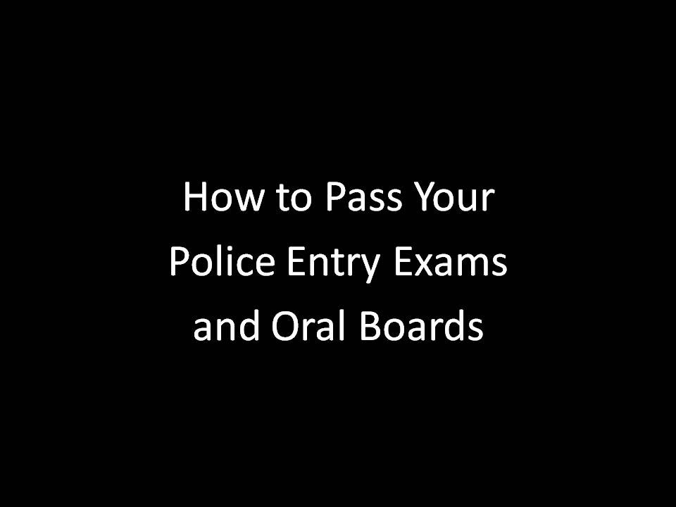 How to Ace Your Police Entry Exams and Oral Boards - YouTube