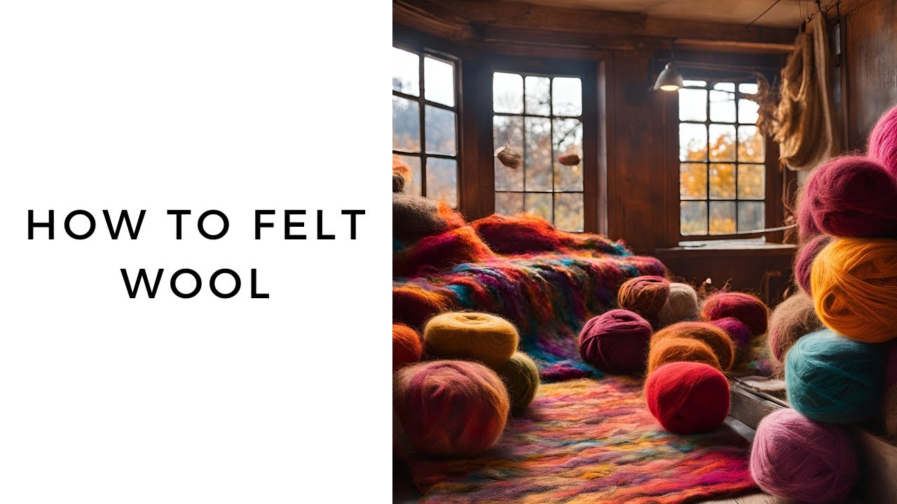 How to Make Felt Wool - Step by Step Guide - YouTube
