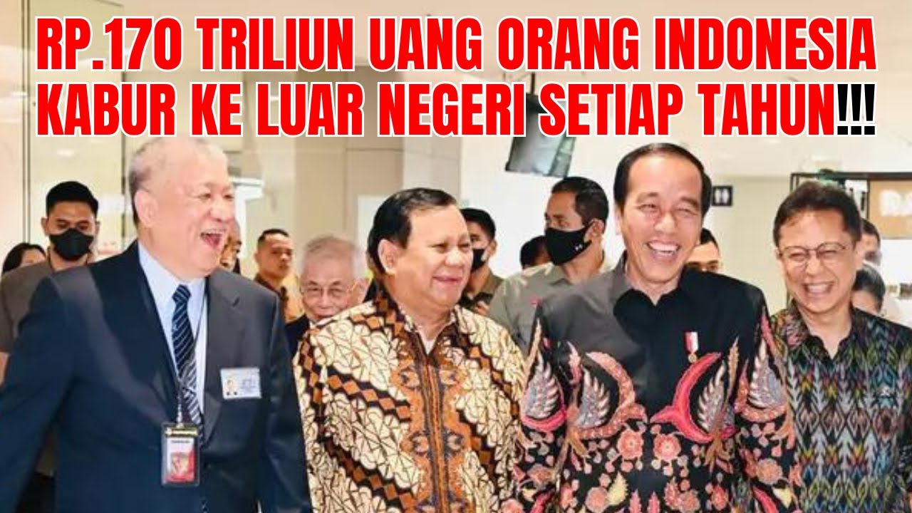 Rp.170 Triliun Uang Orang-Orang Indonesia Kabur Ke Luar Negeri Setiap ...
