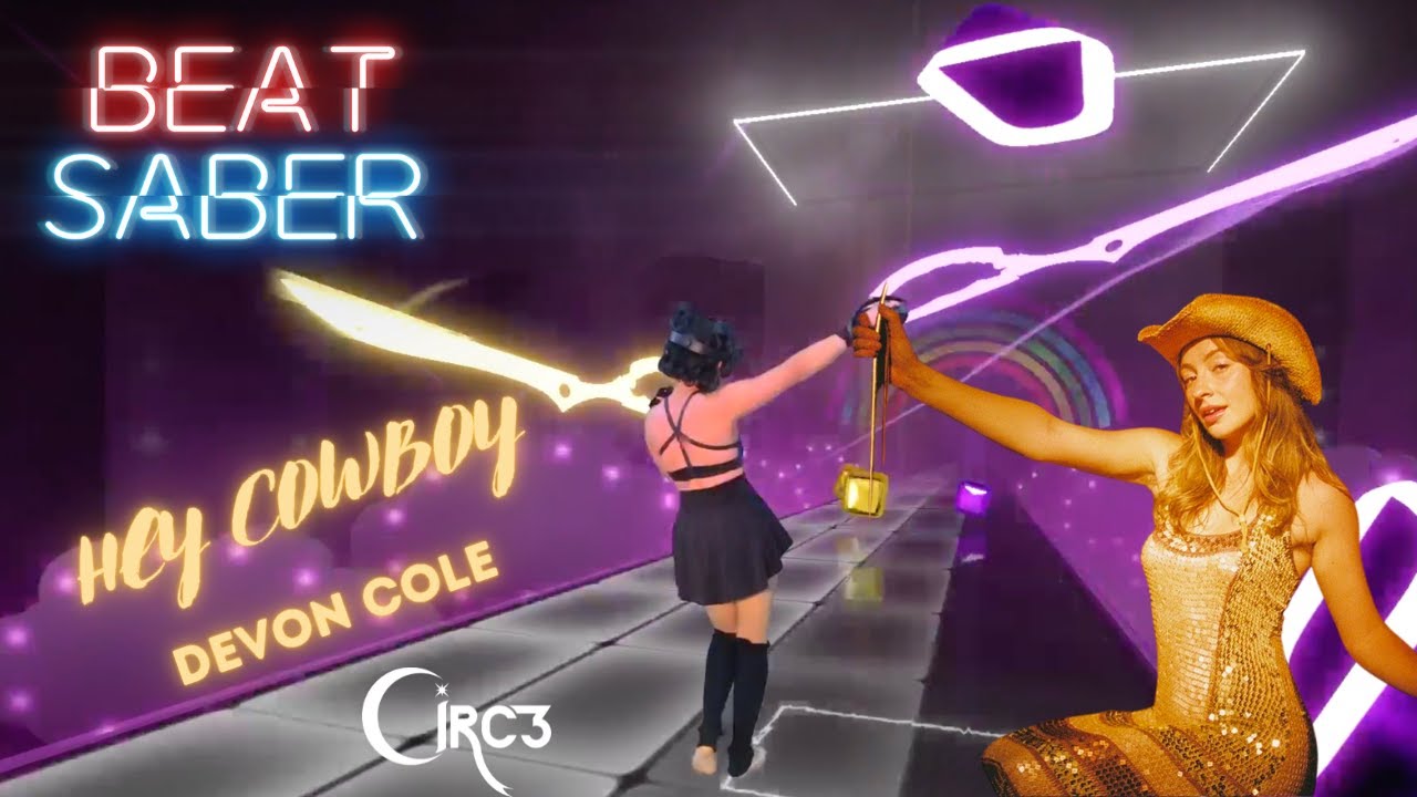 HEY COWBOY // DEVON COLE ~ Beat Saber #VR #Cowboy #DevonCole - YouTube