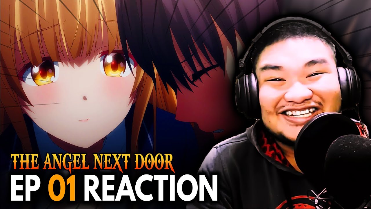 The Angel Next Door Spoils Me Rotten Episode 1 [reaction] Isnt This
