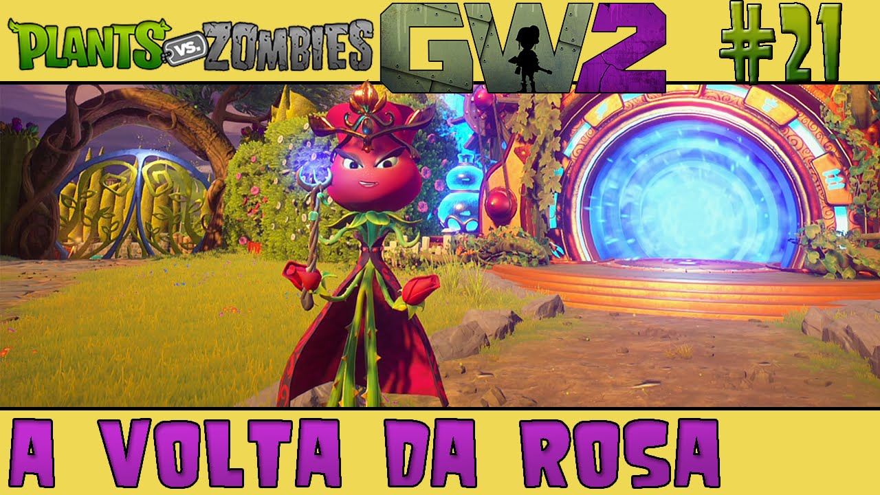 Plants vs. Zombies Garden Warfare 2 #21 - A Volta da Rosa [60 FPS ...