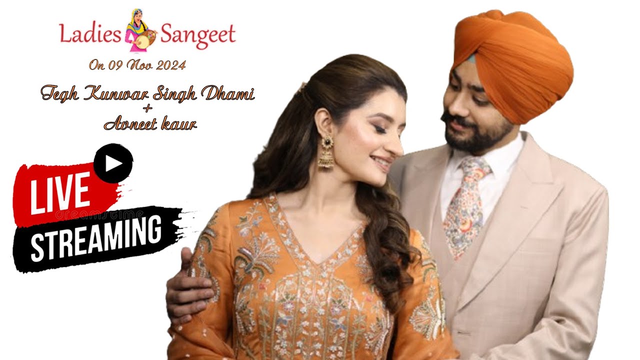 LIVE LADIES SANGEET ( Tegh Kunwar Singh Dhami + Avneet kaur ) - YouTube