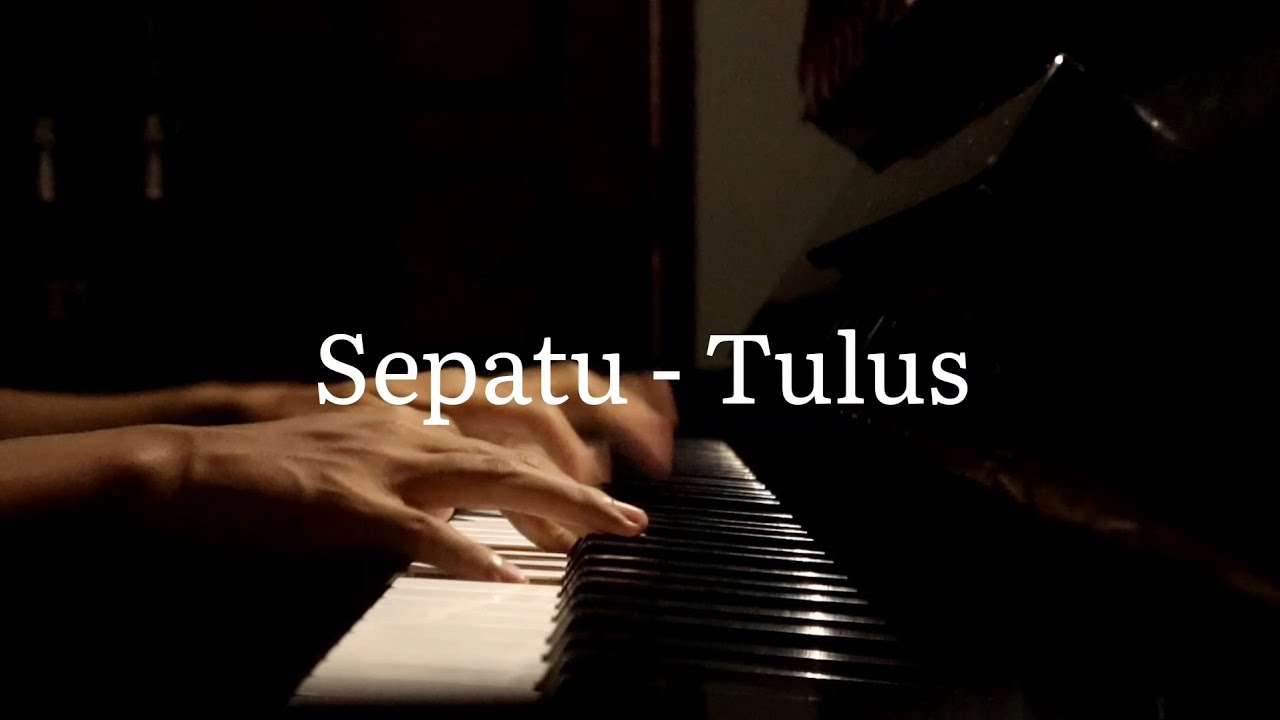 Sepatu - Tulus (Piano Cover By Arbi) - YouTube