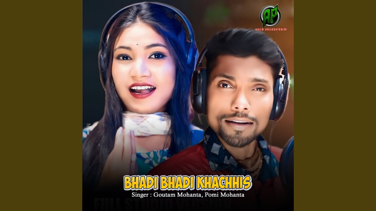 Bhadi Bhadi Khachhis - YouTube