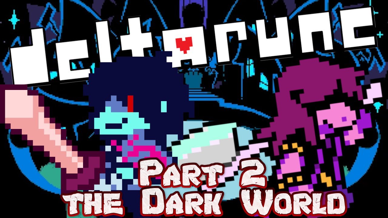 The DARK WORLD! Chara plays Deltarune Chapter 1! Part 2! - YouTube