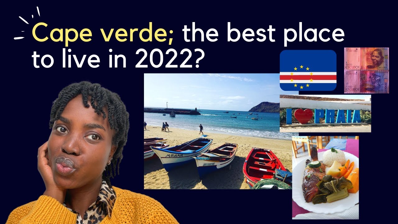 Cape Verde; the best place to live in 2022? find out! - YouTube