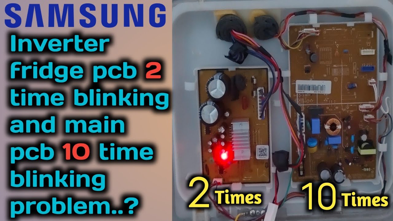 Samsung inverter fridge pcb 2 time blinking || Samsung fridge pcb 2 ...