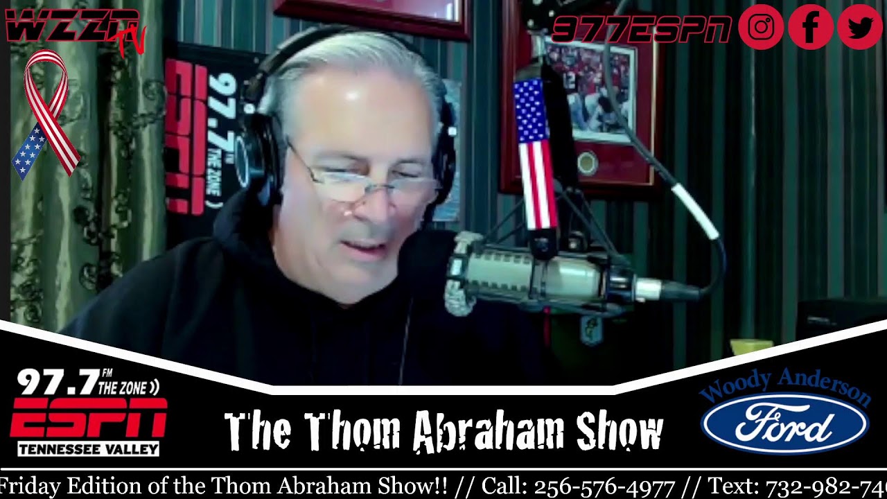 Welcome to the Thom Abraham Show with Chad Gwathney Call: 256-576-4977 ...