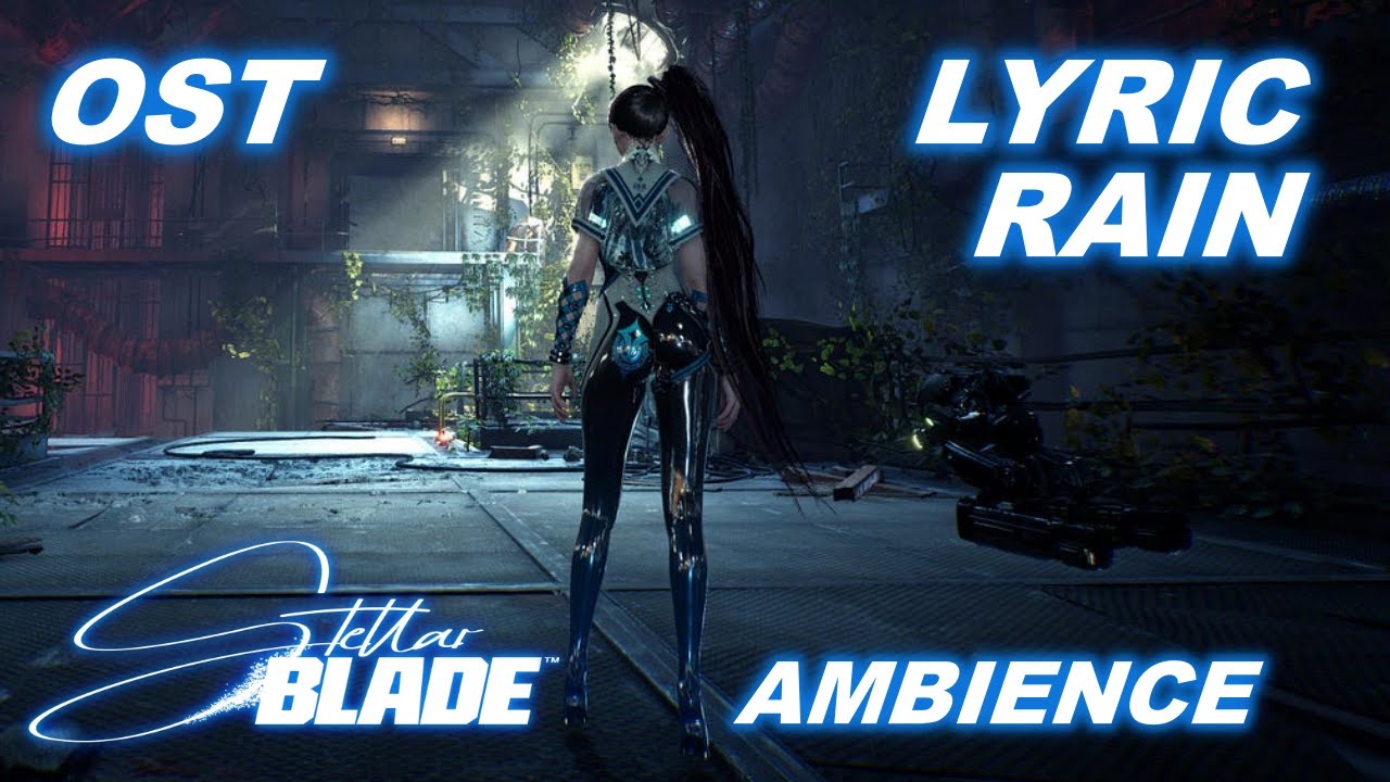 Stellar Blade OST | Rain Ambience | Soundtrack Chill Out MIX - YouTube