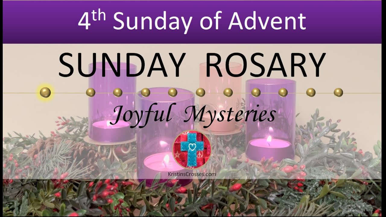 4th Sunday of Advent Rosary • Joyful Mysteries of the Rosary 💙 December ...