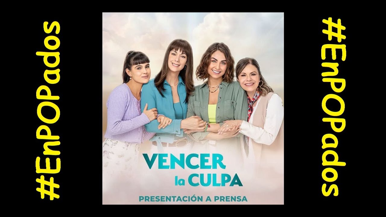 "VENCER LA CULPA" tema FANNY LU, PATY CANTÚ, DANIELA ROMO Y DULCE ...