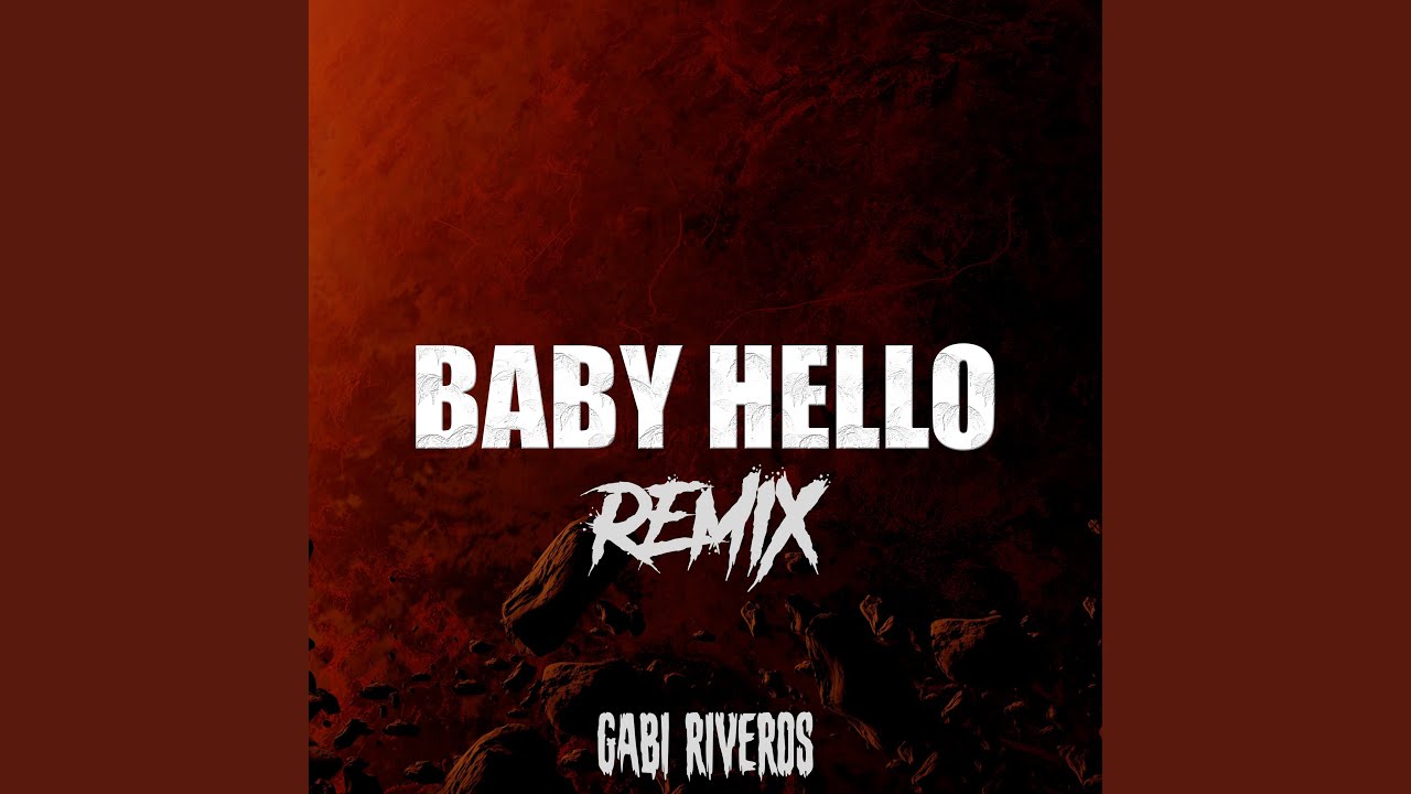 Baby Hello (Remix) - YouTube Music
