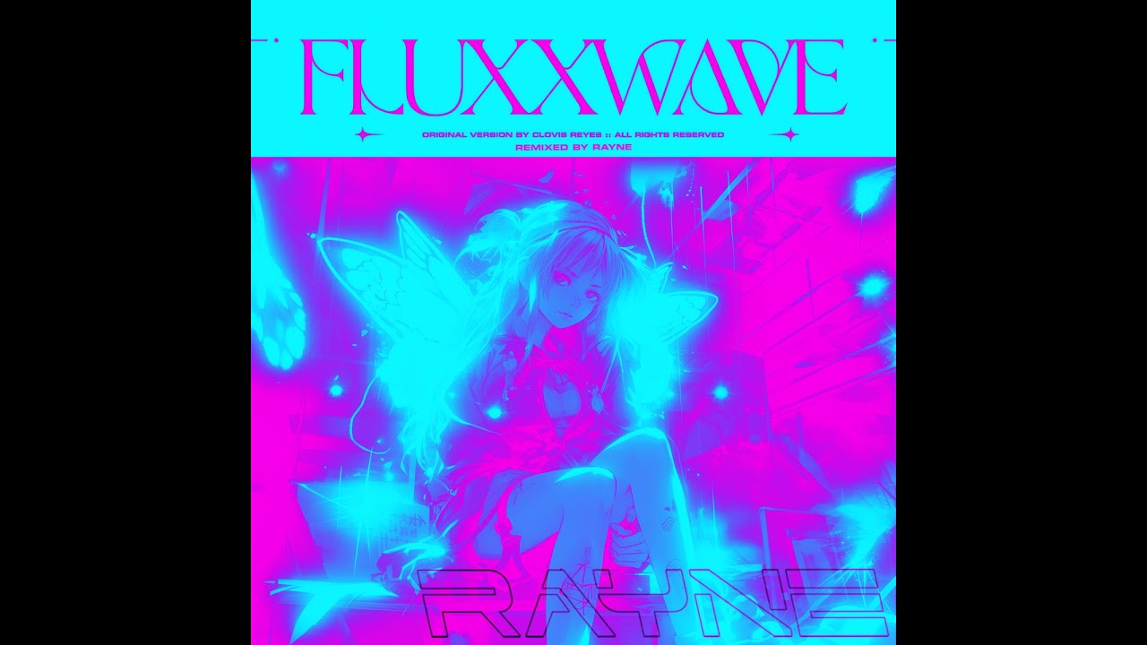 Fluxxwave (Rayne Bootleg) - YouTube