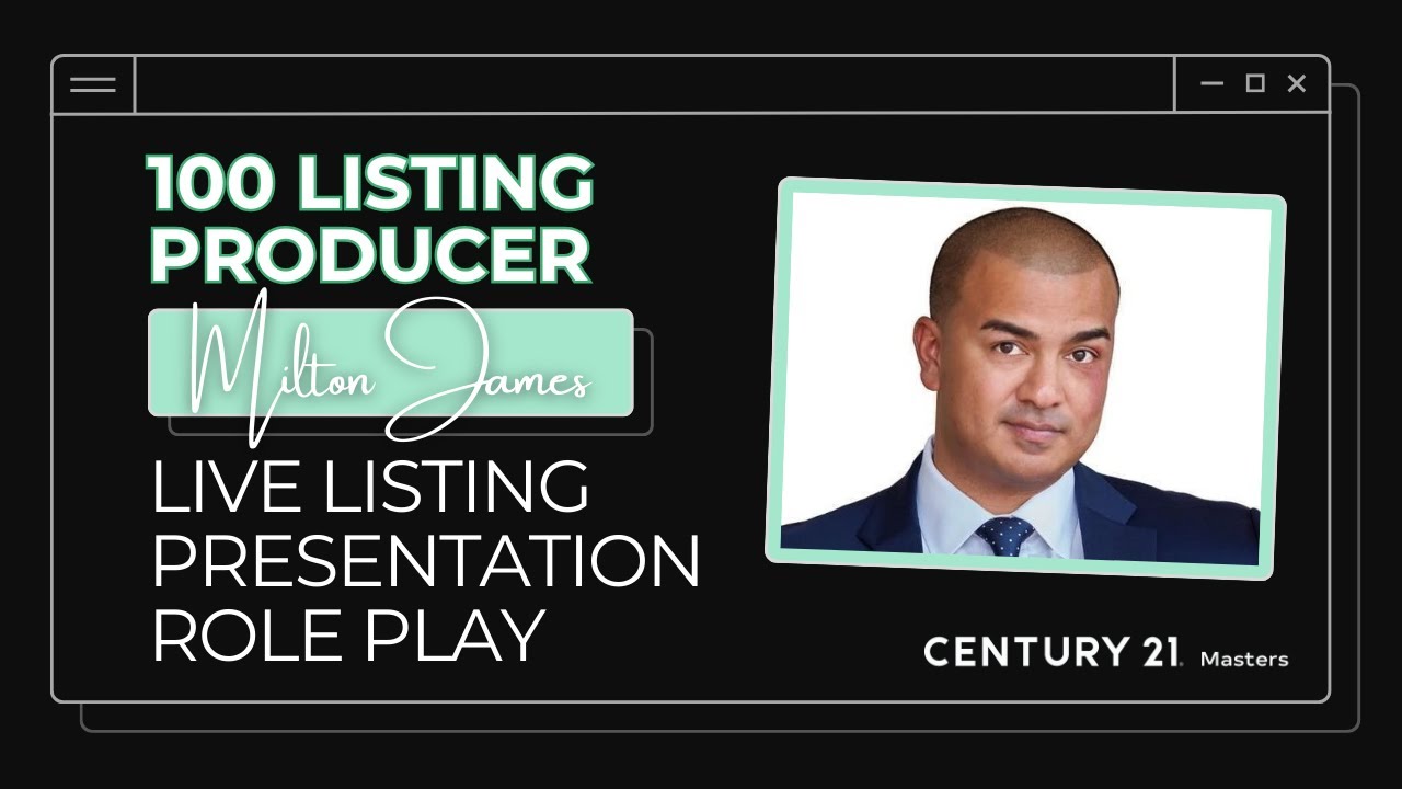 100 Listing Producer Milton James Live Listing Presentation Role Play ...