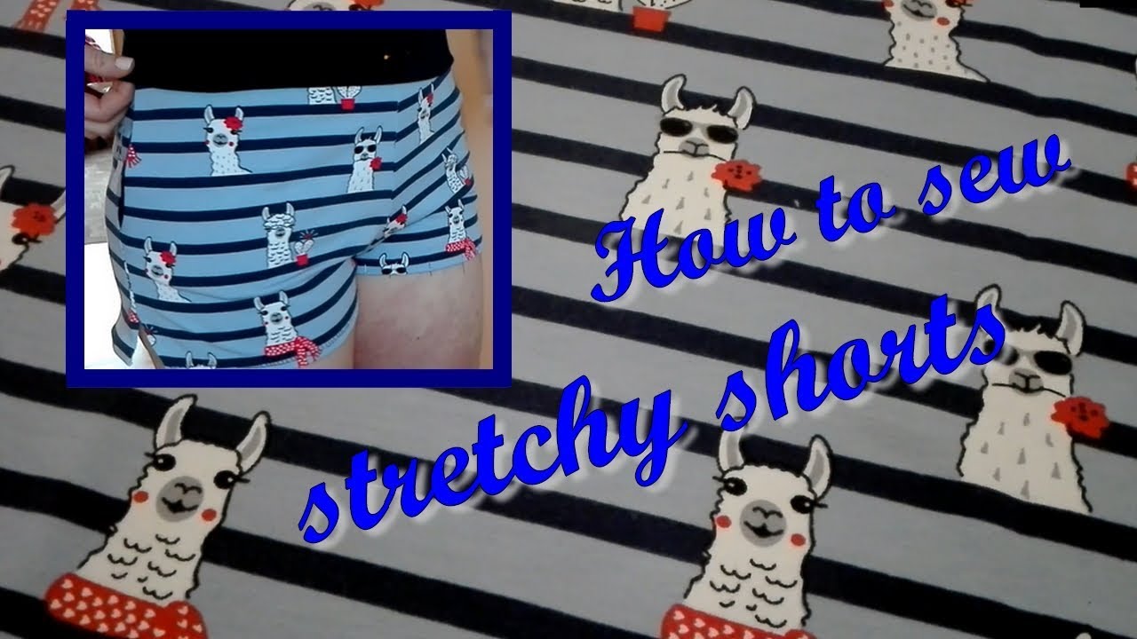 Stretchy lama shorts | easy no pattern sewing - YouTube