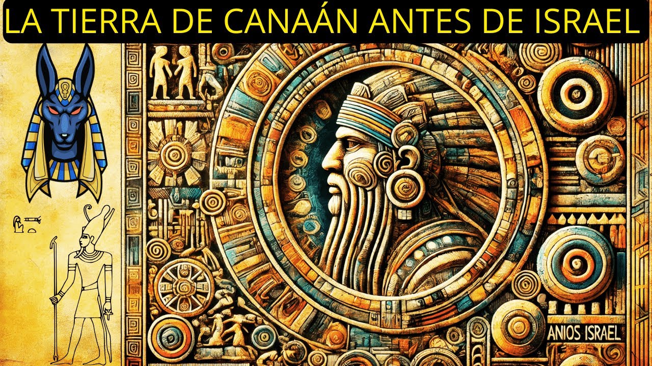 ¿QUIENES ERAN REALMENTE LOS CANANEOS? Secretos de una Civilización ...