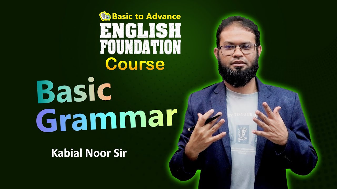 Class 01 | English Foundation | Basic Grammar | Part 01 - YouTube