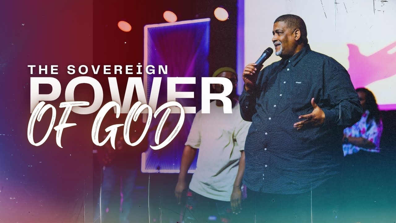 The Sovereign Power Of God | Deliverance Through Jesus Christ | Apostle ...