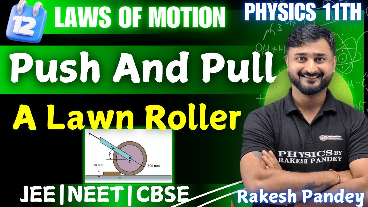 Pushing and Pulling Of a Lawn Roller | Easier than to push it | Law Of ...