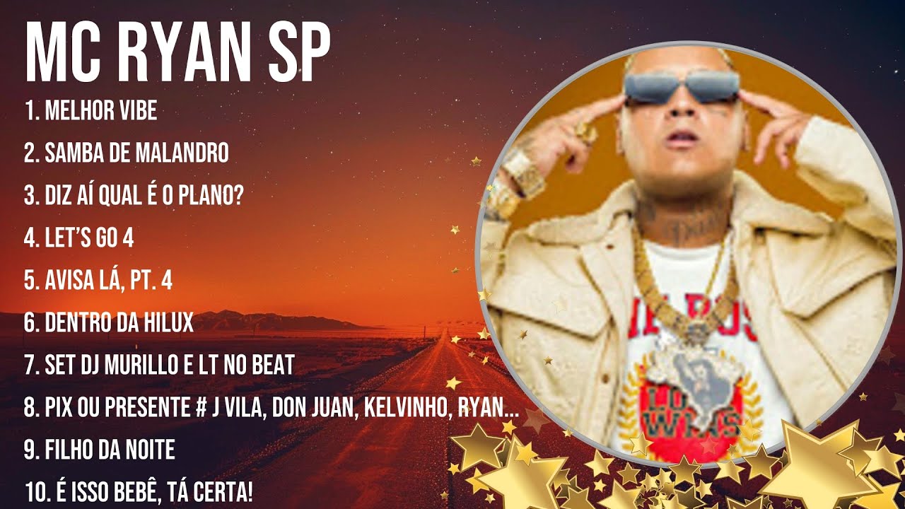 The Best Of MC Ryan SP ~ Top 10 Artists of All Time ~ MC Ryan SP ...