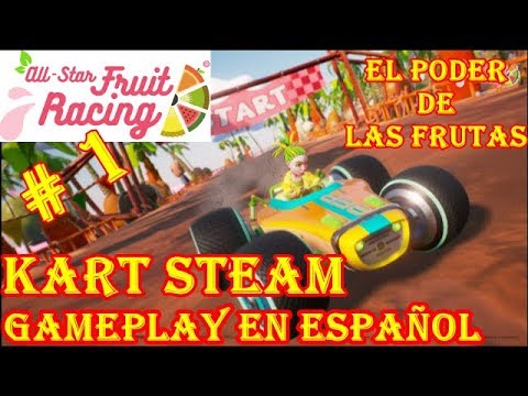 ALL STAR FRUIT RACING KART STEAM GAMEPLAY EN ESPAÑOL PART 1 - YouTube