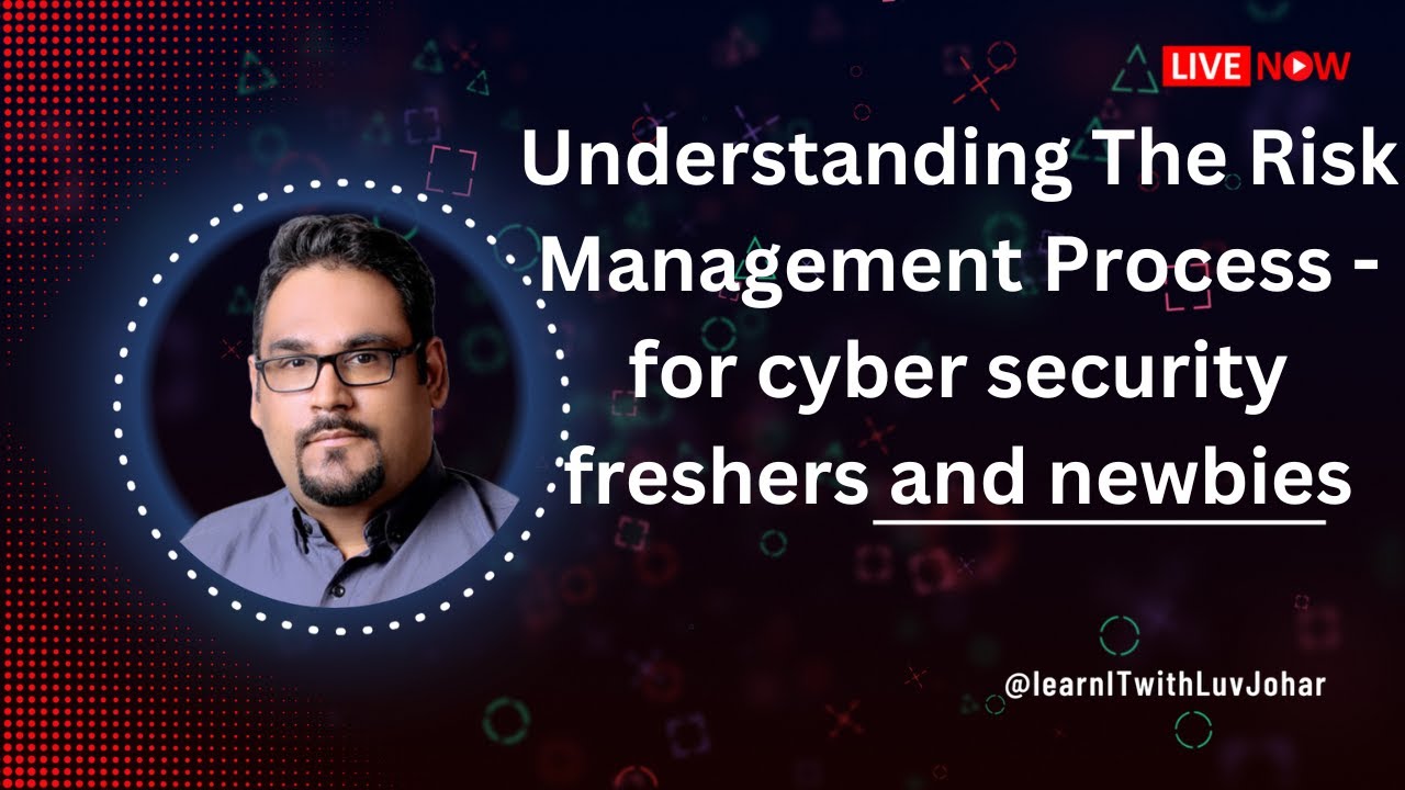 Understanding The Risk Management Process - for cyber security freshers ...
