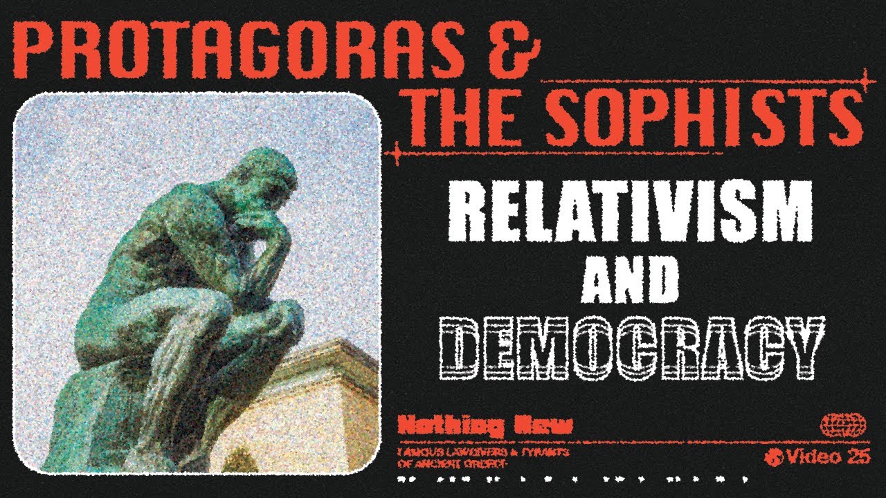 Protagoras & The Sophists: Relativism and Democracy - YouTube