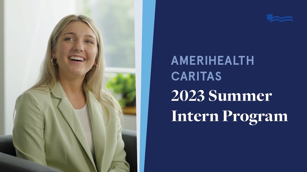 AmeriHealth Caritas Internship Program - YouTube